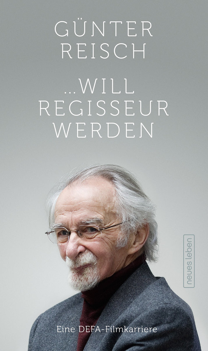 Günter Reisch - ... will Regisseur werden (Buch) – Der Ostfilm